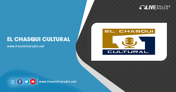 El Chasqui Cultural | Live Online Radio