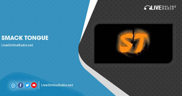 Smack Tongue Live Online Radio
